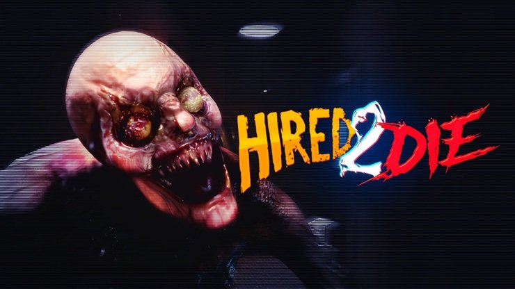 O terror de Hired 2 Die está entre nós
